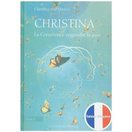 Christina, Livre 3: La Conscience engendre la paix - Christina von Dreien, Gebunden