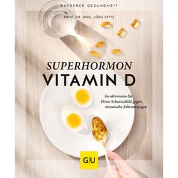 Superhormon Vitamin D - Jörg Spitz, Kartoniert (TB)