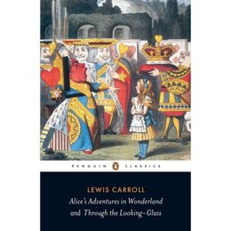 Alice's Adventures in Wonderland and Through the Looking-Glass - Lewis Carroll, Kartoniert (TB)