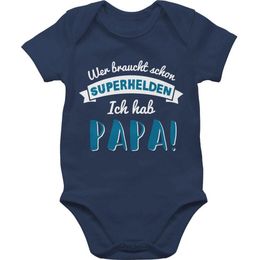 Shirtracer Shirtbody Wer braucht schon Superhelden ich hab Papa blau Geschenk Vatertag Baby