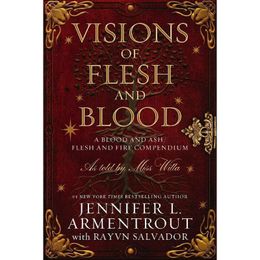 Visions of Flesh and Blood - Jennifer L. Armentrout, Rayvn Salvador, Gebunden