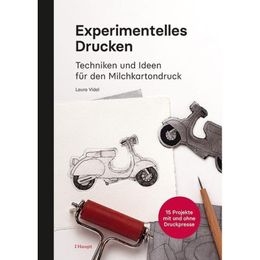 haupt Experimentelles Drucken - Laura Vidal, Gebunden