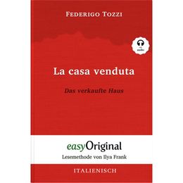 La casa venduta / Das verkaufte Haus (Buch + Audio-CD) - Lesemethode von Ilya Frank - Zweisprachige Ausgabe Italienisch-Deutsch, m. 1 Audio-CD, m. 1 Audio, m. 1 Audio - Federigo Tozzi, Gebunden