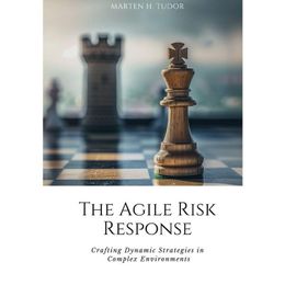 tredition The Agile Risk Response - Marten H. Tudor, Kartoniert (TB)