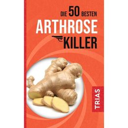 Trias Die 50 besten Arthrose-Killer - Sven-David Müller, Kartoniert (TB)