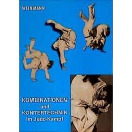Kombinationen und Kontertechnik im Judo-Kampf - Wolfgang Weinmann, Kartoniert (TB)