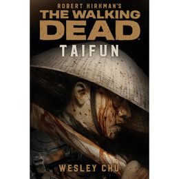 Cross Cult The Walking Dead: Taifun - Wesley Chu, Kartoniert (TB)