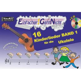 Einfacher!-Geht-Nicht: 16 Kinderlieder für die Ukulele, m. 1 Audio-CD.Bd.1 - Anton Oberlin, Martin Leuchtner, Bruno Waizmann, Kartoniert (TB)