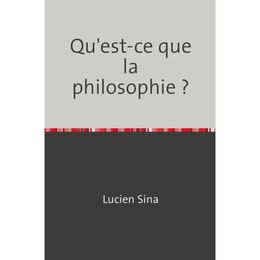 Qu'est-ce que la philosophie ? - Lucien Sina, Kartoniert (TB)