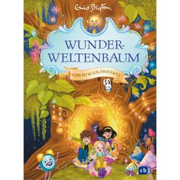 cbj Komm mit in den Zauberwald / Wunderweltenbaum Bd.1 - Enid Blyton, Gebunden