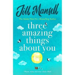Headline Three Amazing Things About You - Jill Mansell, Kartoniert (TB)