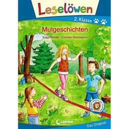 Loewe Leselöwen - Mutgeschichten - Katja Reider, Gebunden