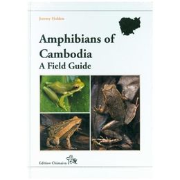 Chimaira Amphibians of Cambodia - A Field Guide - J. Holden, Gebunden