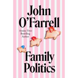 Family Politics - John O'Farrell, Gebunden