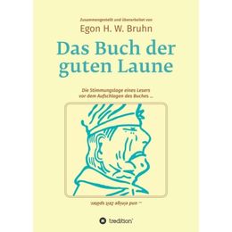 tredition Das Buch der guten Laune - Egon H. W. Bruhn, Kartoniert (TB)