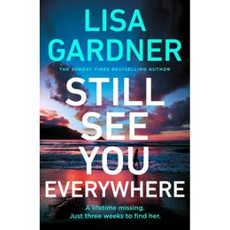 Random House Publishing Group Still See You Everywhere - Lisa Gardner, Kartoniert (TB)