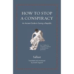 How to Stop a Conspiracy - Sallust, Gebunden
