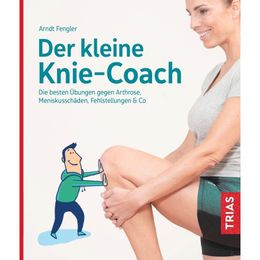 Trias Der kleine Knie-Coach - Arndt Fengler, Kartoniert (TB)