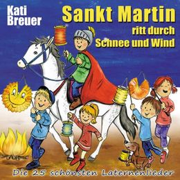 Sankt Martin Ritt Durch Schnee Und Wind - Kati Breuer. (CD)