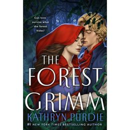 The Forest Grimm - Kathryn Purdie, Gebunden