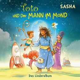 KARUSSELL Toto und der Mann im Mond - Das Liederalbum - Sasha. (CD)