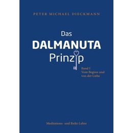 tredition Das Dalmanuta Prinzip - Peter Michael Dieckmann, Kartoniert (TB)