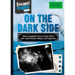 PONS Escape! English - Level 2 - On the Dark Side - Ulrike Wolk, Annekatrin Baumann, Kartoniert (TB)