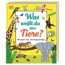 Dorling Kindersley Wissen für Vorschulkids. Was weißt du über Tiere?, Gebunden