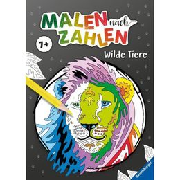 RAVENSBURGER VERLAG Malen nach Zahlen ab 7: Wilde Tiere, Kartoniert (TB)