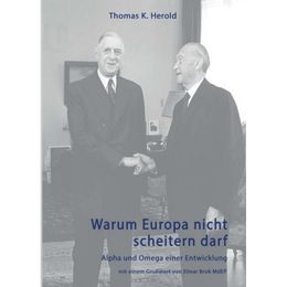 tredition Warum Europa nicht scheitern darf - Thomas K. Herold, Kartoniert (TB)