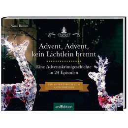 Ars Edition Advent, Advent, kein Lichtlein brennt - Nina Brown, Gebunden