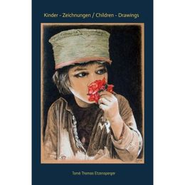 tredition Tomé s Kinder-Zeichnungen / Tomé s Children - Drawings - Tomé Thomas Etzensperger, Kartoniert (TB)