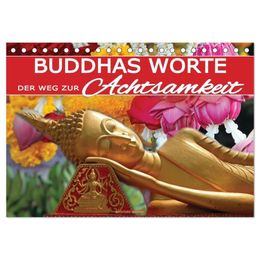 Buddhas Worte - Der Weg zur Achtsamkeit (Tischkalender 2025 DIN A5 quer), Calvendo Monatskalender