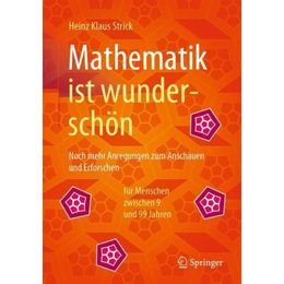 Springer Berlin Heidelberg Mathematik ist wunderschön - Heinz Klaus Strick, Kartoniert (TB)