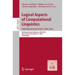 Logical Aspects of Computational Linguistics. Celebrating 20 Years of LACL (1996-2016), Kartoniert (TB)