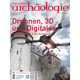 Drohnen, 3D und Digitales. Moderne Technik in der Archäologie. - Roland Gschlößl, Geheftet