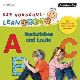 Die Vorschul-Lernraupe: Buchstaben und Laute,1 Audio-CD - Swantje Zorn (Hörbuch)