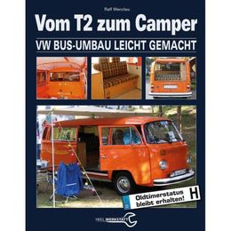 Vom T2 zum Camper - Ralf Wenzlau, Gebunden