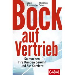 Bock auf Vertrieb - Oliver Schumacher, Christian Sahle, Kartoniert (TB)