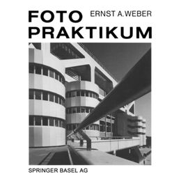 Springer Fotopraktikum - Ernst A. Weber, Gebunden