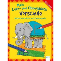 arena Mein Lern- und Übungsblock Vorschule - Buchstabenrätsel und Zahlenspiele - Lena Roth, Edith Thabet, Kartoniert (TB)