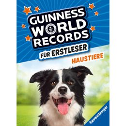 RAVENSBURGER VERLAG Guinness World Records für Erstleser - Haustiere (Rekordebuch zum Lesenlernen), Gebunden