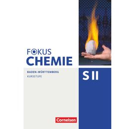 Cornelsen Fokus Chemie - Sekundarstufe II - Baden-Württemberg - Kursstufe - Holger Fleischer, Thorsten Kreß, Chaya Christina Stützel, Thomas Epple, Riko Burgard, Gebunden