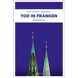 Tod in Franken - Katharina Drüppel, Kartoniert (TB)