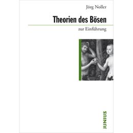 Theorien des Bösen zur Einführung - Jörg Noller, Kartoniert (TB)