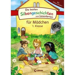 Loewe Verlag Die besten Silbengeschichten zum Lesenlernen für Mädchen 1. Klasse, Gebunden