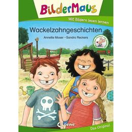 Loewe Bildermaus - Wackelzahngeschichten - Annette Moser, Gebunden