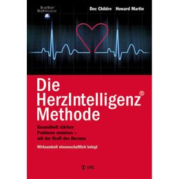 Die HerzIntelligenz(R)-Methode - Doc Childre, Howard Martin, Kartoniert (TB)