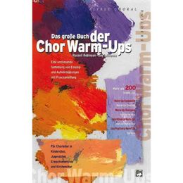 Alfred Music Publishing Das große Buch der Chor Warm-Ups - Russell Robinson, Jay Althouse, Kartoniert (TB)