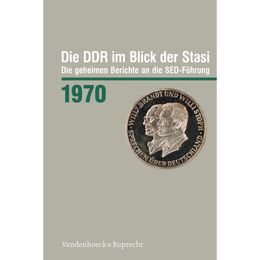 Vandenhoeck & Ruprecht Die DDR im Blick der Stasi 1970, Gebunden